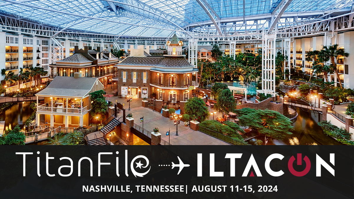 TitanFile at ILTACON 2024 - TitanFile
