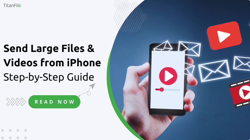 Send Large Files & Videos from iPhone - Guide | TitanFile