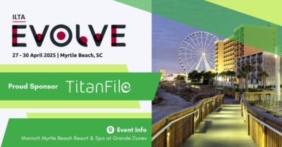 ILTA EVOLVE 2025 | Myrtle Beach - TitanFile