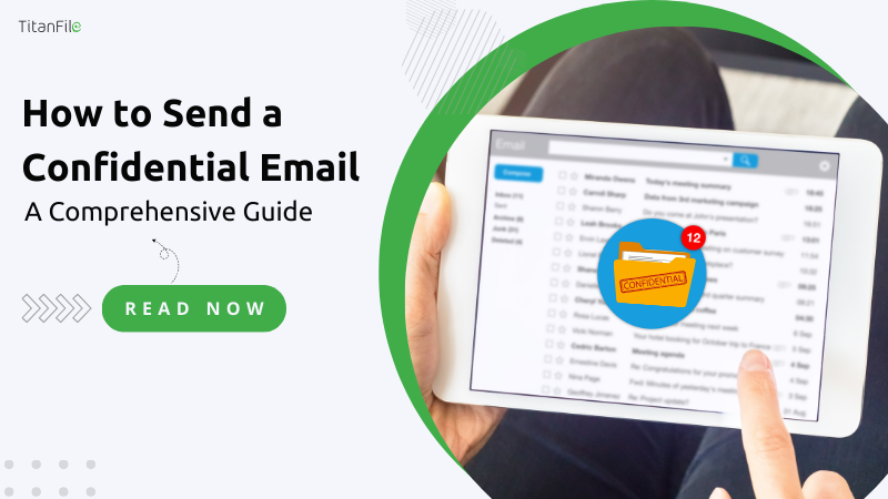 How To Send Confidential Email - 5 Best Practices